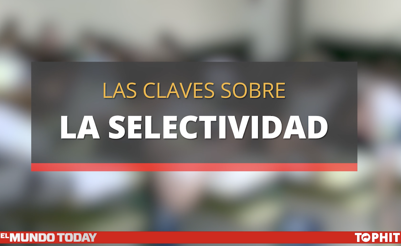 Esto es todo lo que tienes que saber sobre la Selectividad | El Mundo Today Esto es todo lo que tienes que saber sobre la Selectividad | El Mundo Today