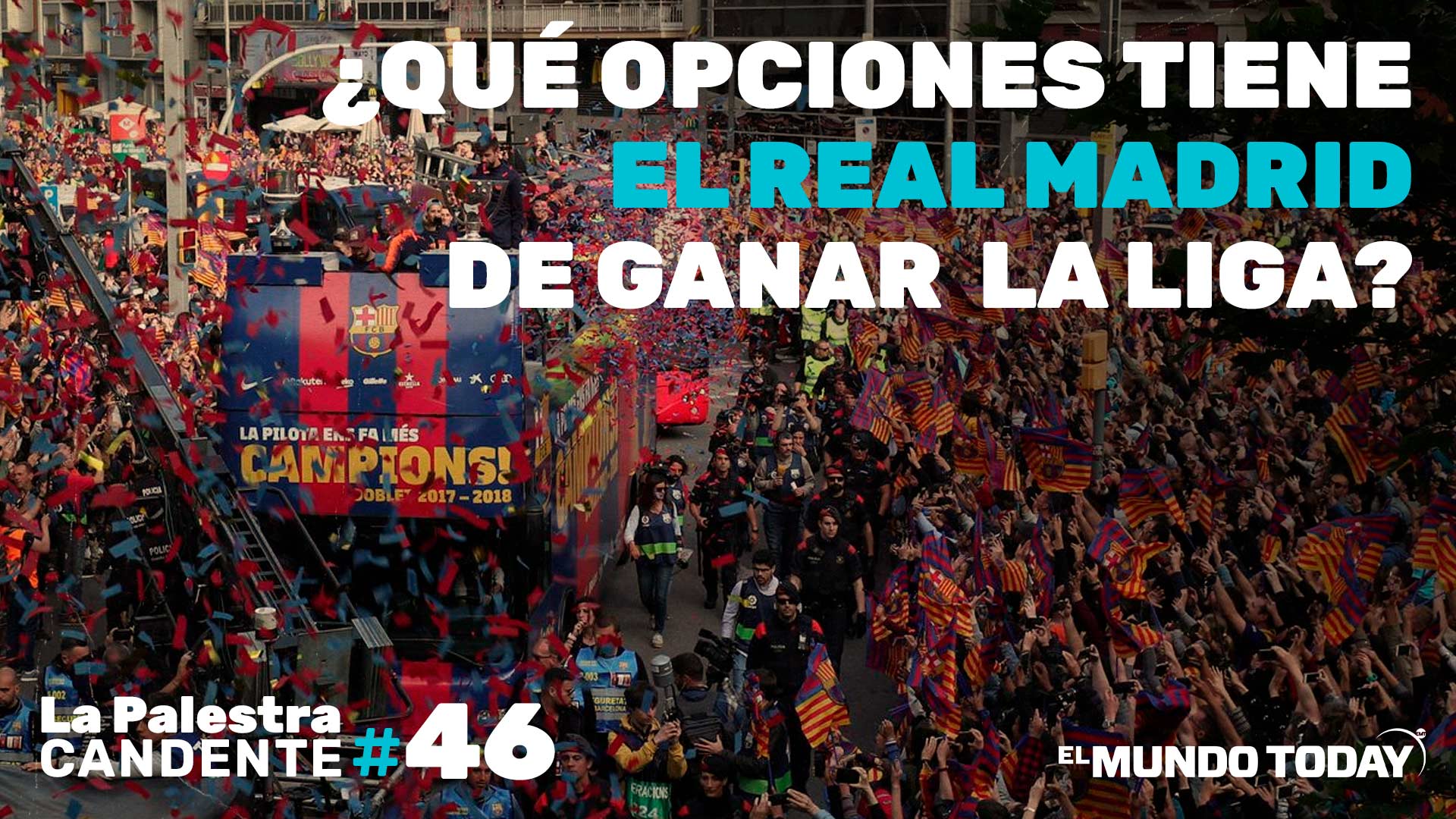 La Palestra Candente 46: ¿Tiene opciones el Madrid de hacerse con La ...